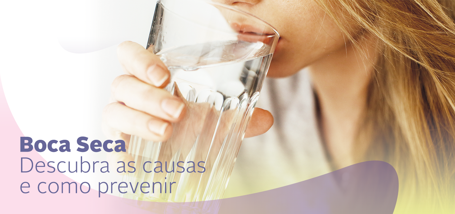 Boca seca é alerta: descubra as causas e saiba como prevenirOdontologia ...